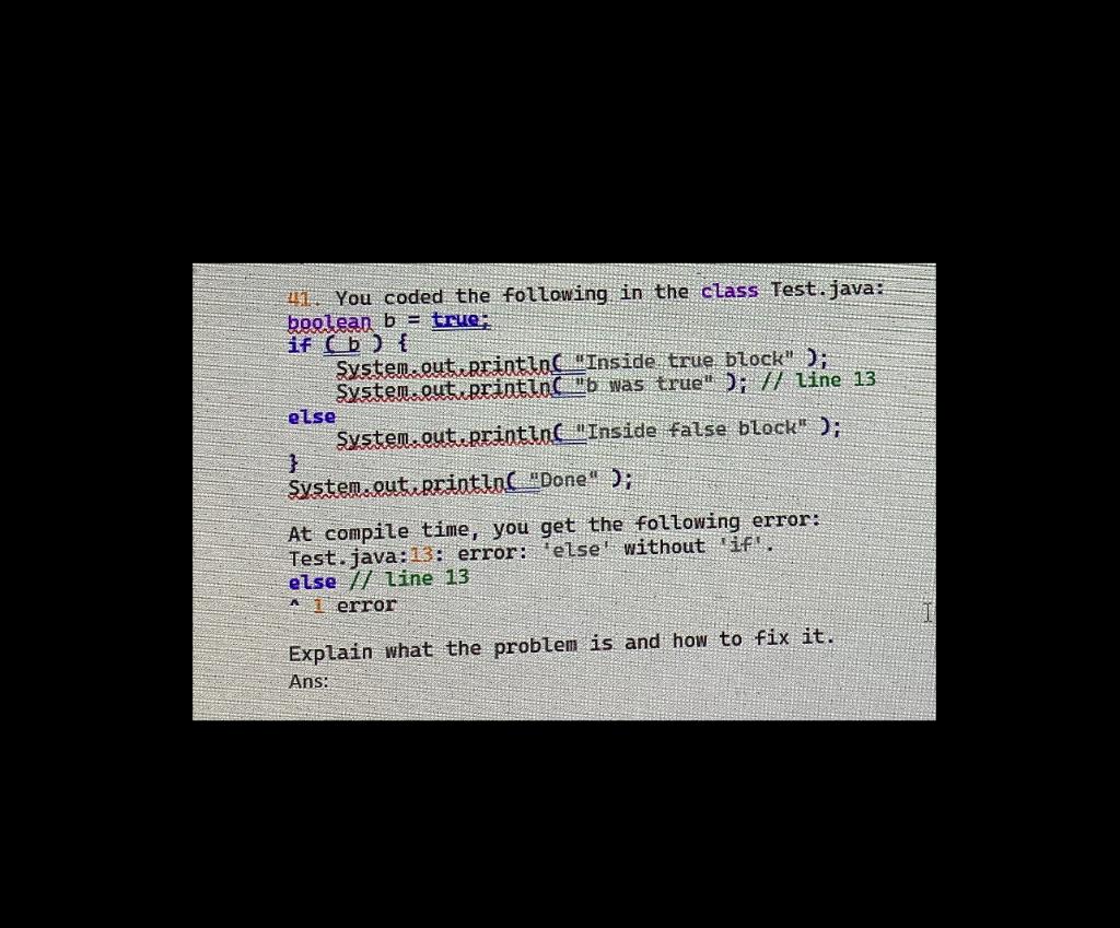 Solved 41. You coded the following in the class Test.java: | Chegg.com