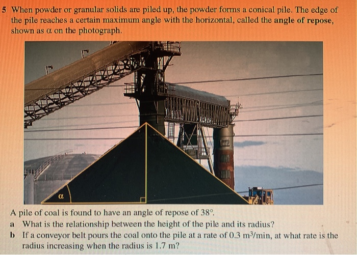 Solved 5 When powder or granular solids are piled up, the | Chegg.com