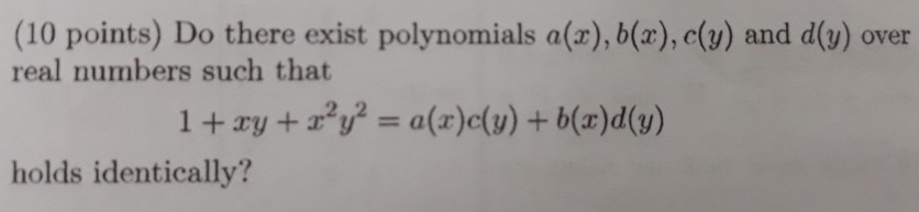 Solved (10 points) Do there exist polynomials a(z), b(x), | Chegg.com