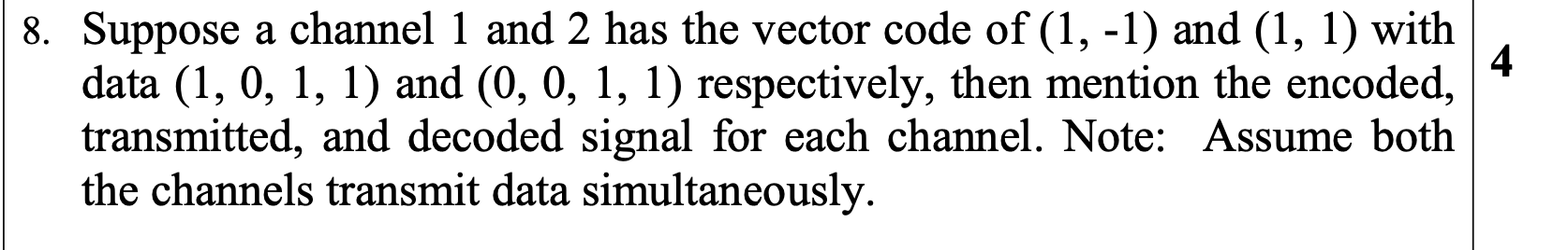 Solved Suppose a channel 1 and 2 has the vector code of | Chegg.com