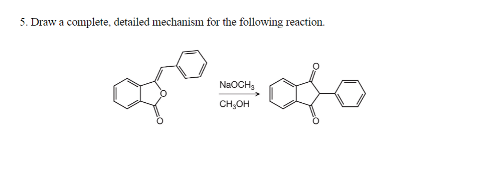 Solved 5. Draw a complete, detailed mechanism for the | Chegg.com