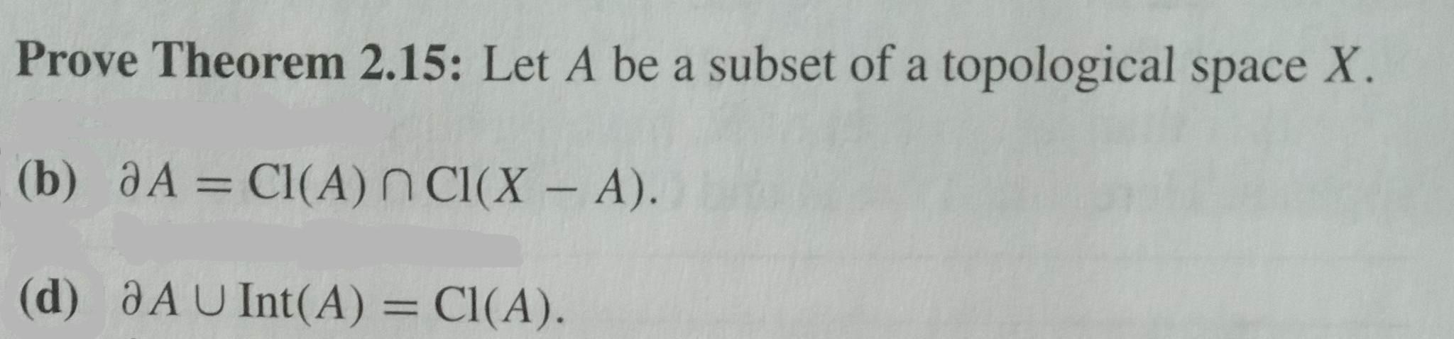 Solved Prove Theorem 2.15: Let A be a subset of a | Chegg.com