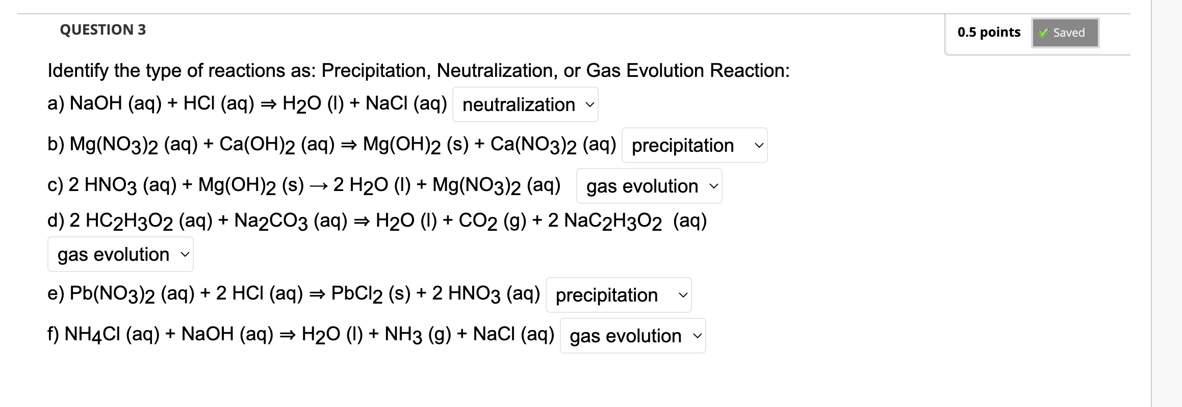Solved Identify the type of reactions as: Precipitation, | Chegg.com