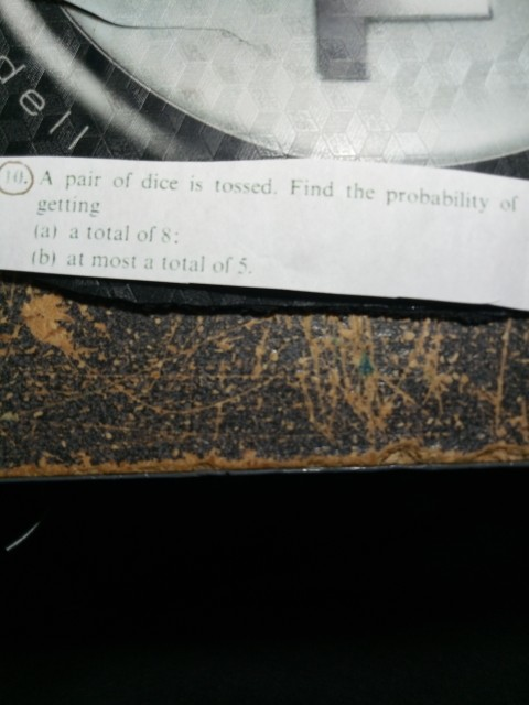 Solved a) A pair of dice is tossed. Find the probability of | Chegg.com