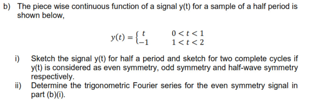 Solved b) The piece wise continuous function of a signal | Chegg.com