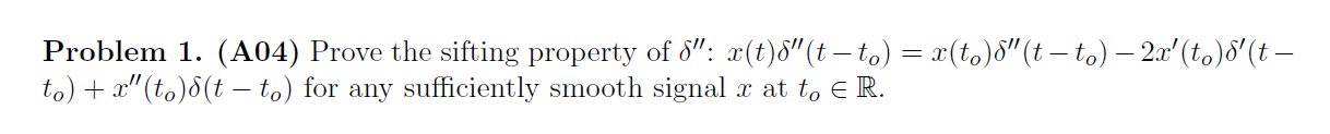 Solved Problem 1. (A04) Prove the sifting property of S": | Chegg.com