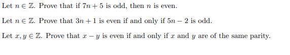 Solved Let n e Z. Prove that if 7n + 5 is odd, then n is | Chegg.com