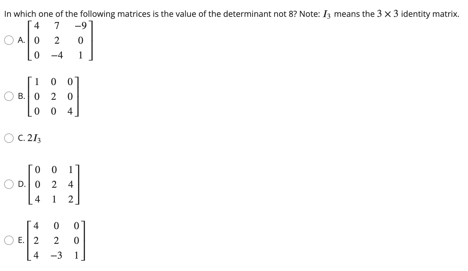 Solved In which one of the following matrices is the value | Chegg.com