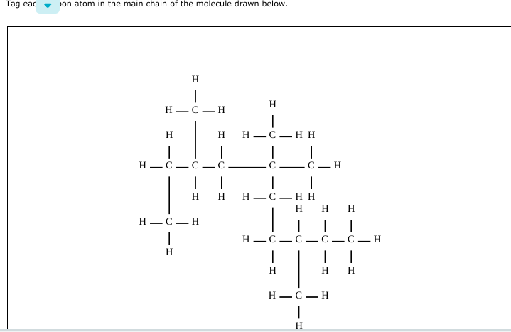 Solved Tag eac - Jon atom in the main chain of the molecule | Chegg.com
