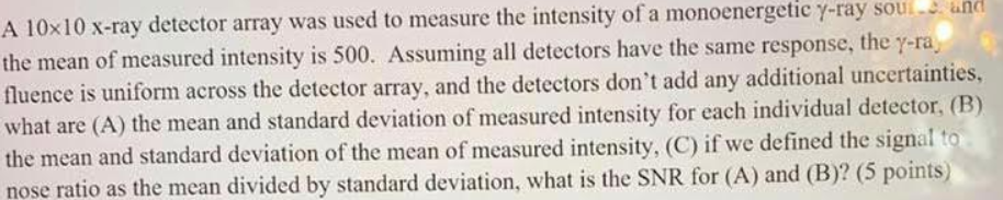 Solved A 10x10 x-ray detector array was used to measure the | Chegg.com