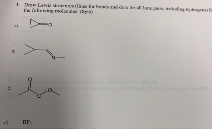 Solved 1. Draw Lewis structures (lines for bonds and dots | Chegg.com