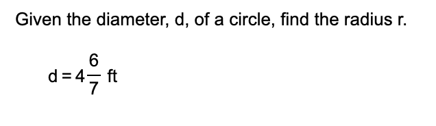 Solved Given the diameter, d, of a circle, find the radius | Chegg.com
