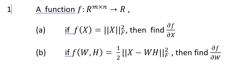 Solved 1 A function f:RMXN → R, mxn (a) дf if f(x) = ||X1, | Chegg.com