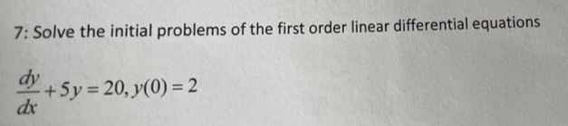 Solved 7: Solve the initial problems of the first order | Chegg.com
