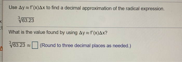 Solved Use Ay f'(x)AX to find a decimal approximation of the | Chegg.com