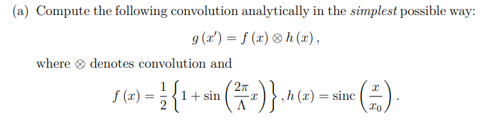 Solved (a) Compute the following convolution analytically in | Chegg.com