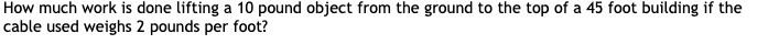 Solved How much work is done lifting a 10 ﻿pound object from | Chegg.com