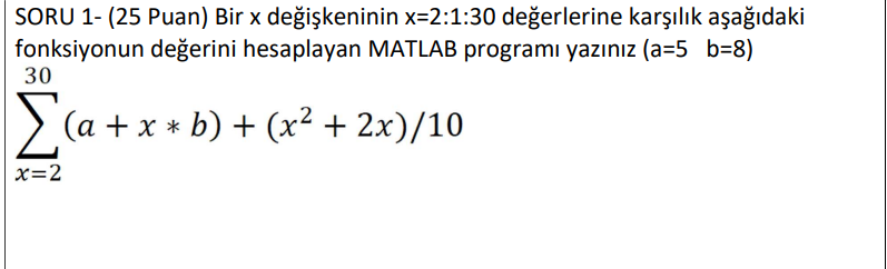 SORU 1- (25 Puan) Bir x değişkeninin x=2:1:30 | Chegg.com