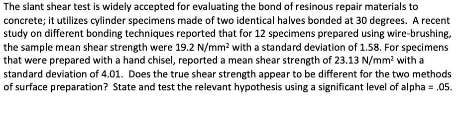Solved The slant shear test is widely accepted for | Chegg.com