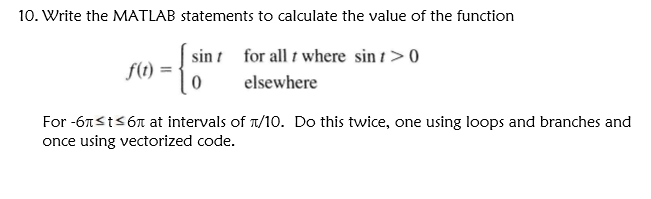Solved 10. Write the MATLAB statements to calculate the | Chegg.com