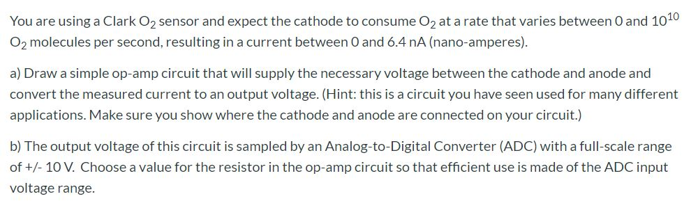 You are using a Clark O2 sensor and expect the | Chegg.com