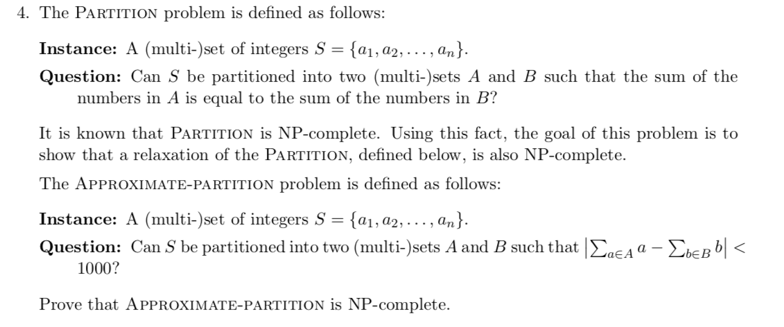Solved 4. The Partition problem is defined as follows: | Chegg.com