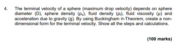Solved 4. The terminal velocity of a sphere (maximum drop | Chegg.com
