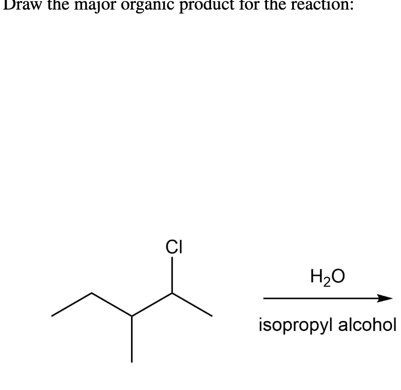 Draw The Major Organic Product For The Following Reaction Isopropyl Alcohol