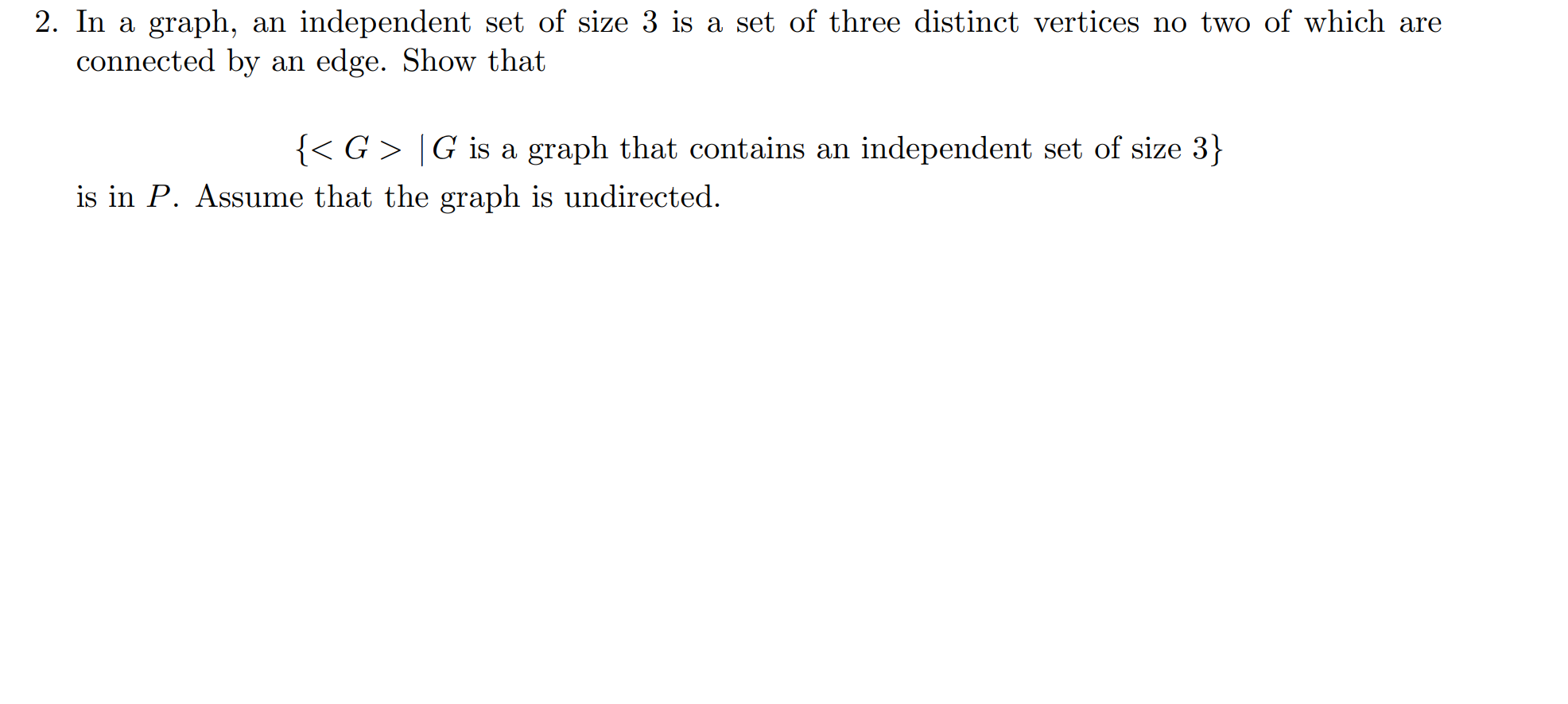 Solved 2. In a graph, an independent set of size 3 is a set | Chegg.com