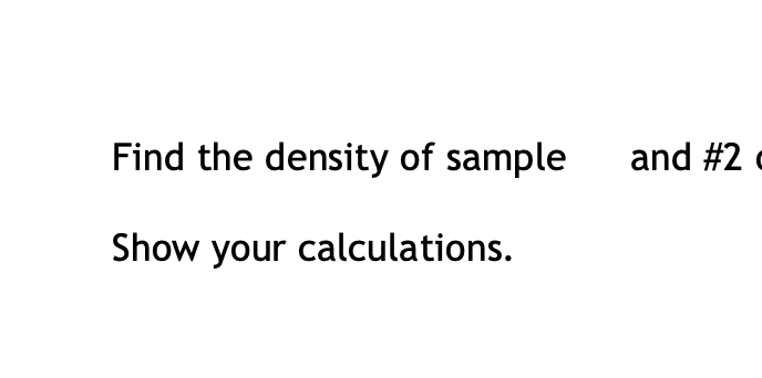 Find the density of sample and \#2 Show your | Chegg.com