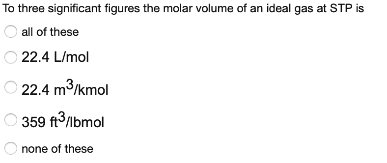 To three significant figures the molar volume of an | Chegg.com