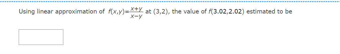 Solved Using Linear Approximation Of F X Y X−yx Y At 3 2