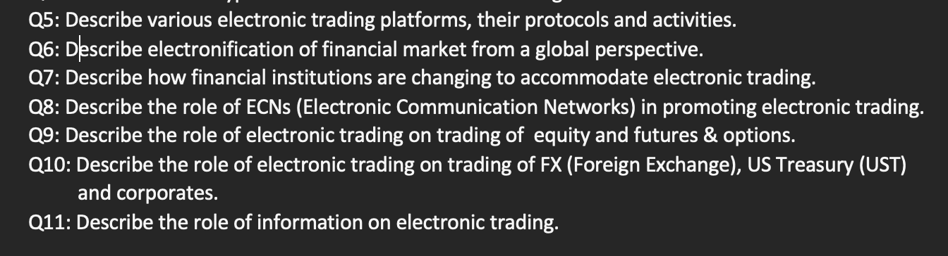 Solved Q5: Describe various electronic trading platforms, | Chegg.com