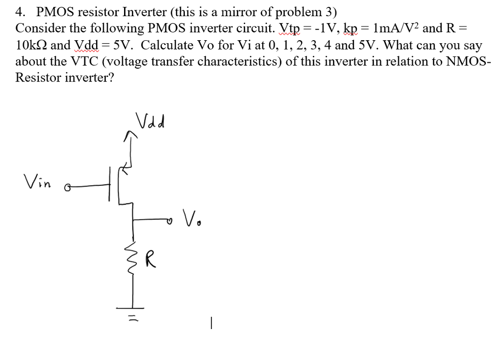 Solved 4. PMOS resistor Inverter (this is a mirror of | Chegg.com