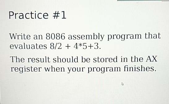 Solved Practice #1 Write an 8086 assembly program that | Chegg.com