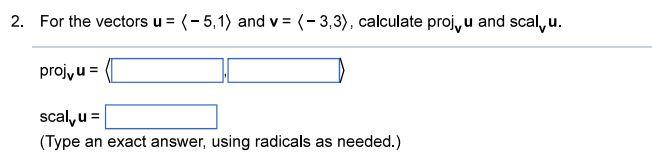Solved 2. For the vectors u = (-5,1) and v= (-3,3), | Chegg.com