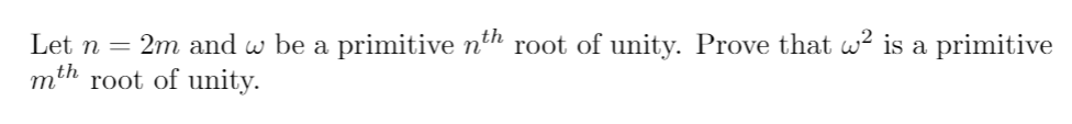 Solved Let n = 2m and w be a primitive nth root of unity. | Chegg.com