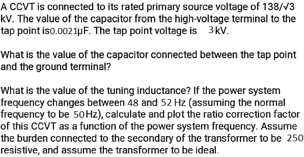 Solved A CCVT is connected to its rated primary source | Chegg.com