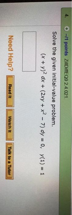 Solved 4、0-11 points ZillDiffEQ9 2.4.021 Solve the given | Chegg.com