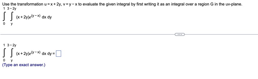 Solved Use the transformation u=x+2y,v=y−x to evaluate the | Chegg.com
