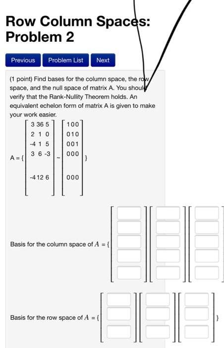 Solved Row Column Spaces: Problem 2 Previous Problem List | Chegg.com
