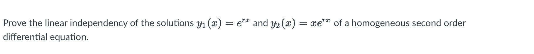 Solved Prove the linear independency of the solutions | Chegg.com