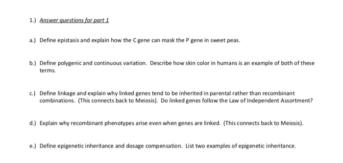 Solved 1) Answer questions for part 1 a.) Define epistasis | Chegg.com