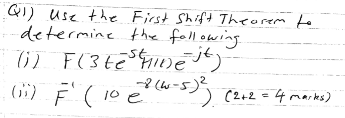 Solved Q1) Use the First Shift Theorem fo determine the | Chegg.com