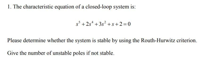 Solved 1. The characteristic equation of a closed-loop | Chegg.com