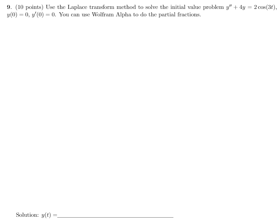 Solved 9. (10 points) Use the Laplace transform method to | Chegg.com