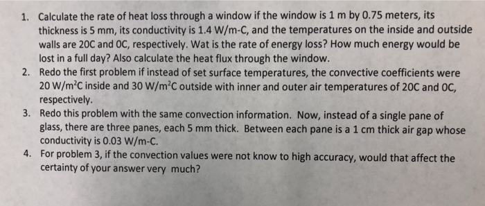 Solved Calculate the rate of heat loss through a window if | Chegg.com