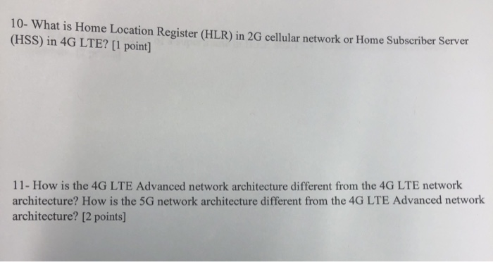 Solved 10- What is Home Location Register (HLR) in 2G | Chegg.com
