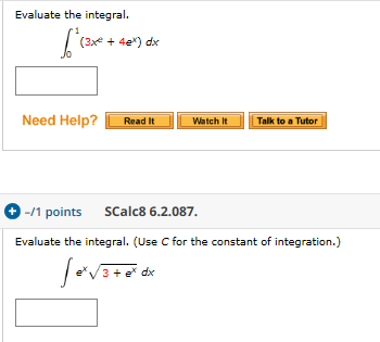 Solved Evaluate the integral. (3x + 4e) dx Need Help? Read | Chegg.com