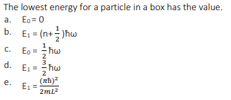 Solved The lowest energy for a particle in a box has the | Chegg.com